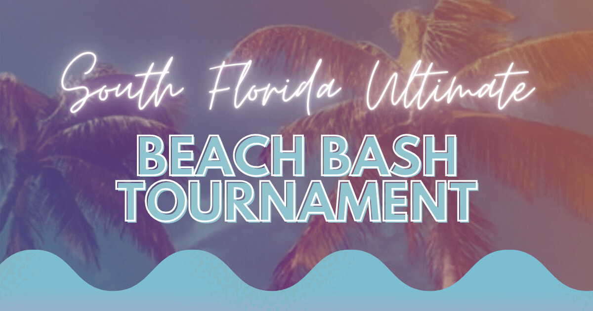 South Florida Ultimate • Beach Bash 2025